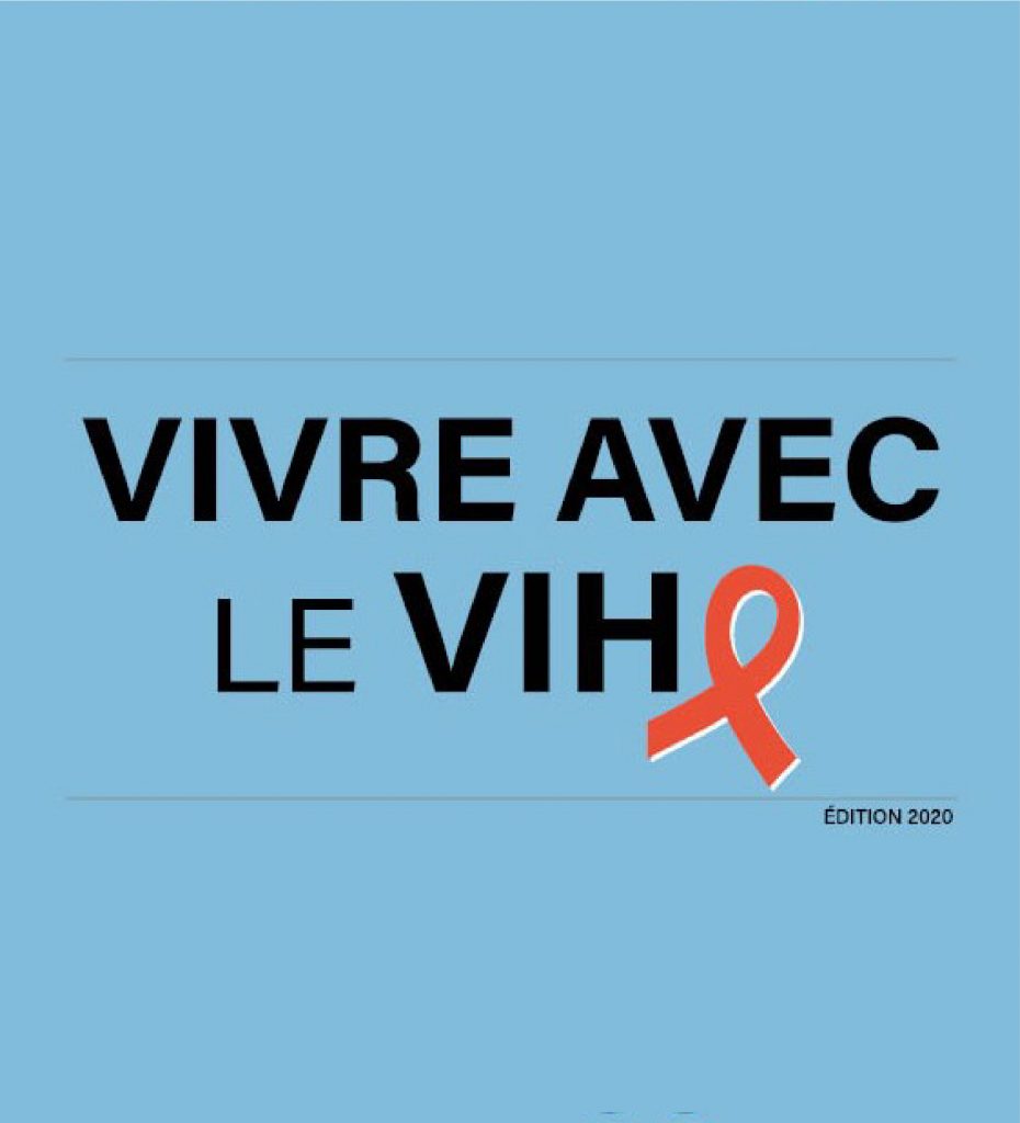 Vivre avec le VIH – Nouvelle édition 2020 | Plateforme Prévention Sida